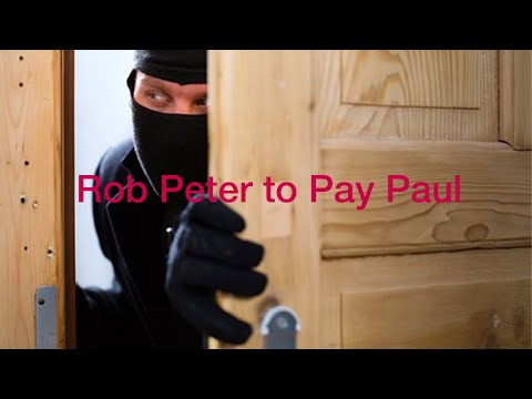 Rob Peter to Pay Paul