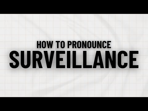 How to Pronounce Surveillance in American English