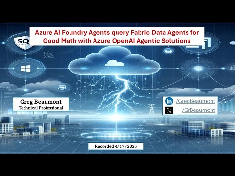 Azure AI Foundry Agents query Fabric Data Agents for Good Math with Azure OpenAI Agentic Solutions