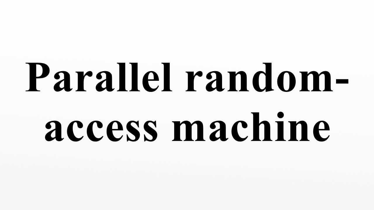 Parallel random-access machine