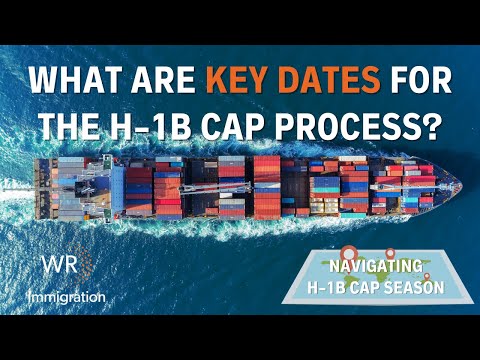What are Key Dates for the H-1B Cap Process? Part Three of the Guide to Navigating H-1B Cap Season