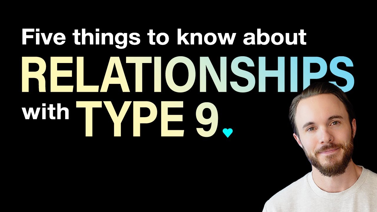Relationships with Enneagram 9s