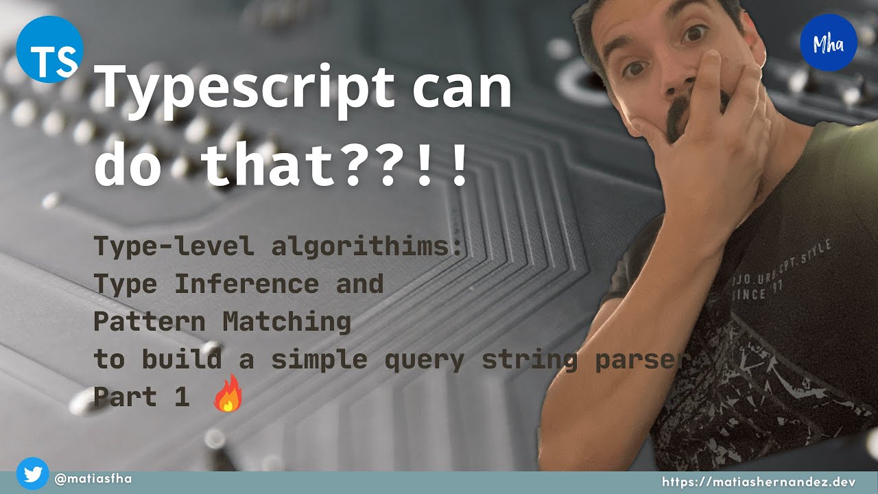 Typescript Conditional Types, Type Inference and Pattern Matching
