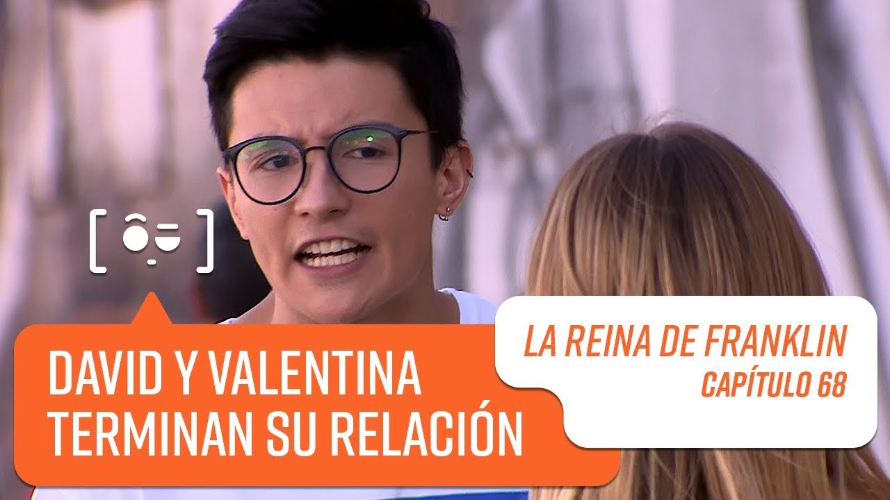 David y Valentina terminan su relación | La Reina de Franklin | Capítulo 68