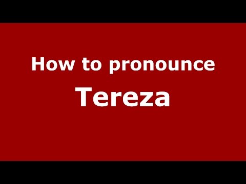 How to pronounce Tereza (Romanian/Romania) - PronounceNames.com