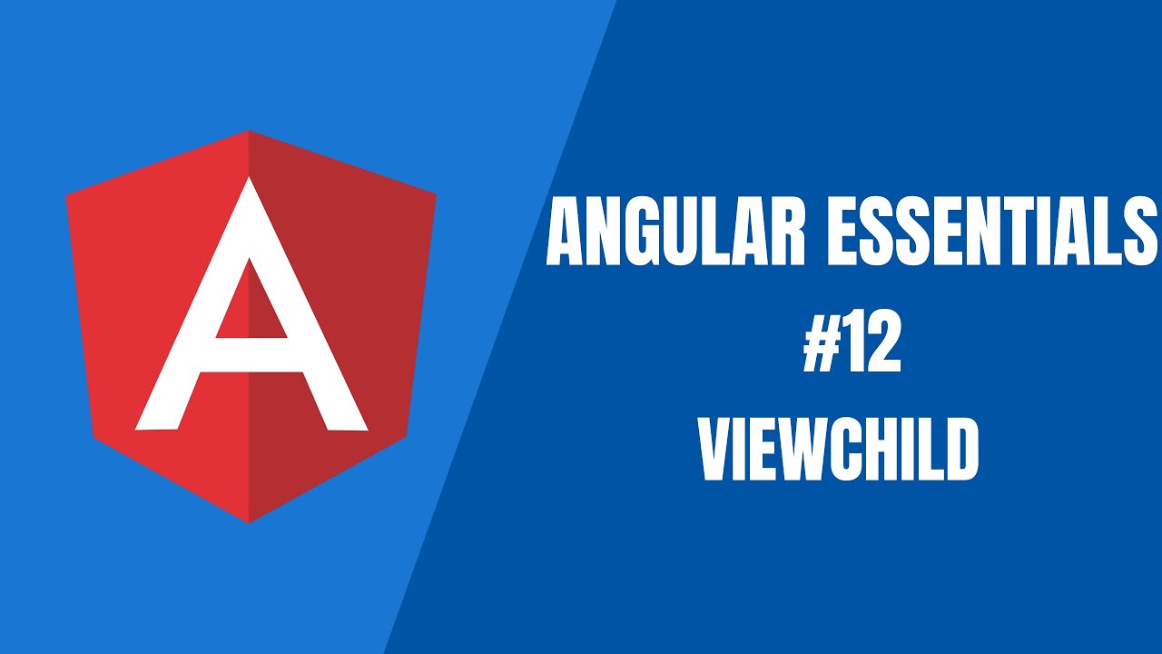 Angular Essentials #12 - ViewChild