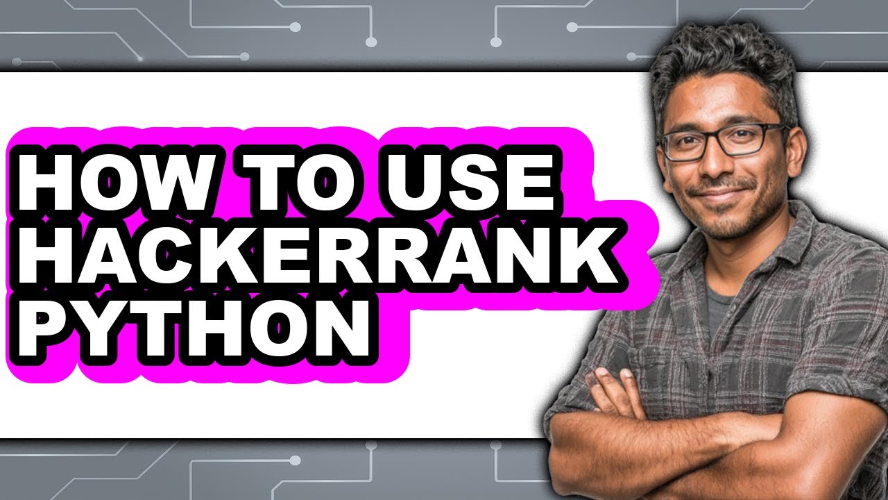 How to Use Hackerrank Python (easy Method)