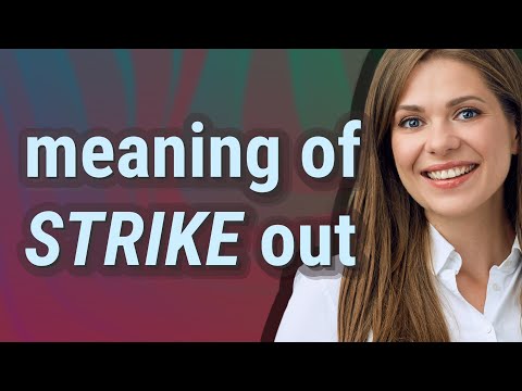 Strike out | meaning of Strike out