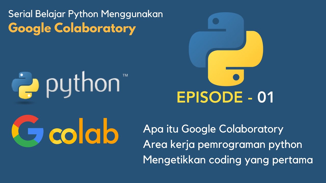 Belajar Python Pemula menggunakan Google Colab [ EPISODE-1 ]