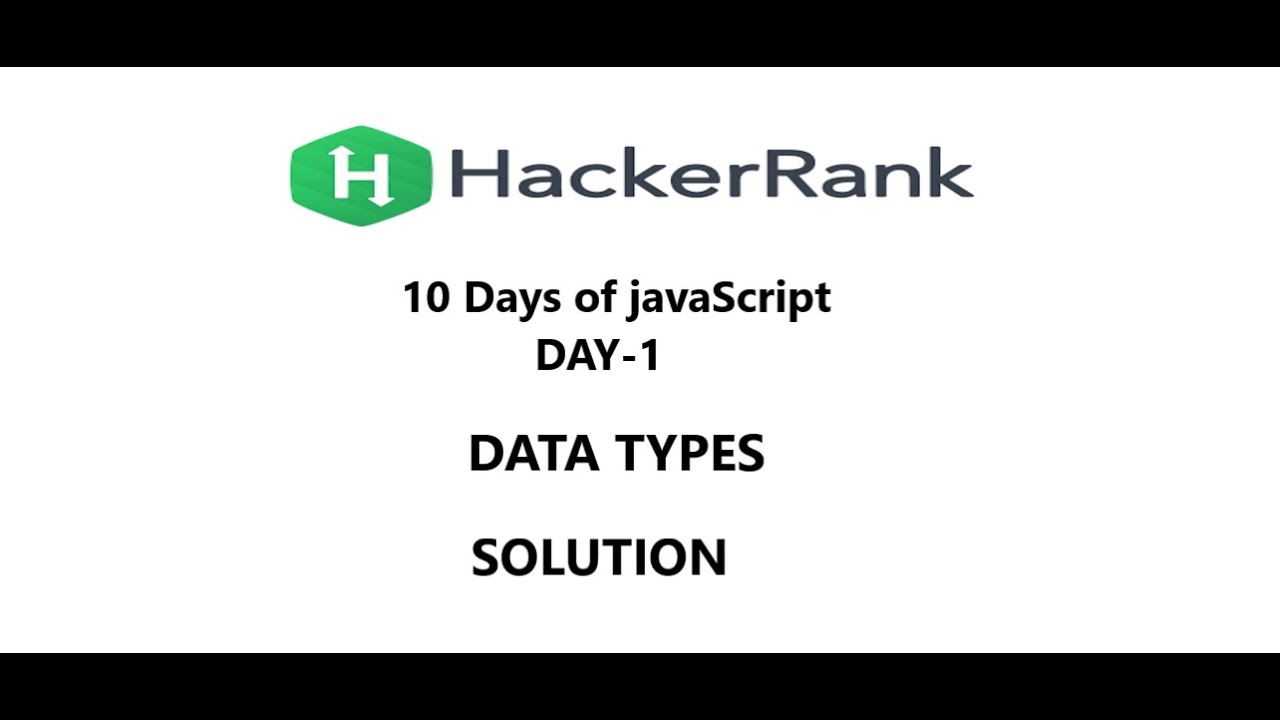 HackerRank 10 Days of JavaScript Solutions: DATA TYPES