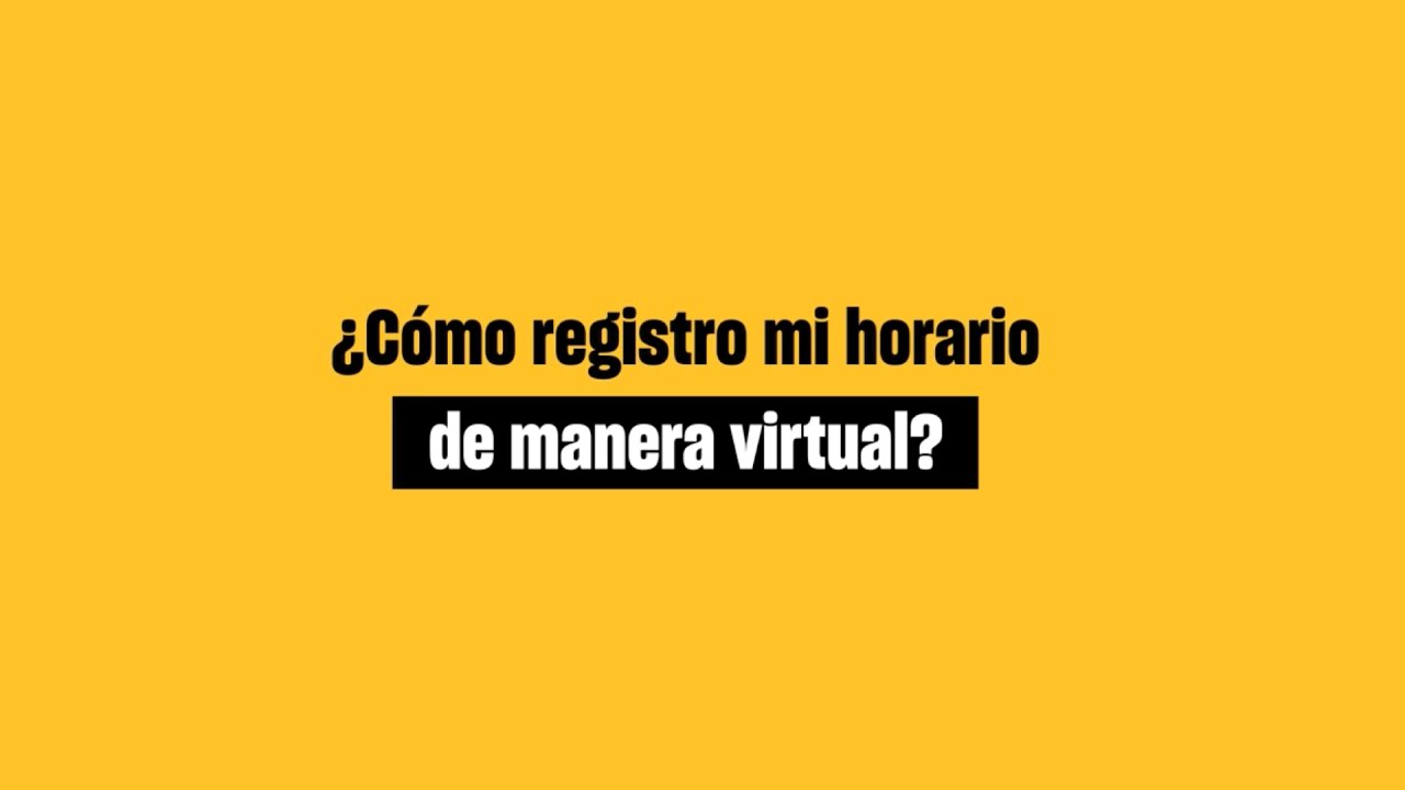 Tutorial registro de horarios UPN