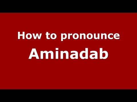 How to pronounce Aminadab (Greek/Greece) - PronounceNames.com