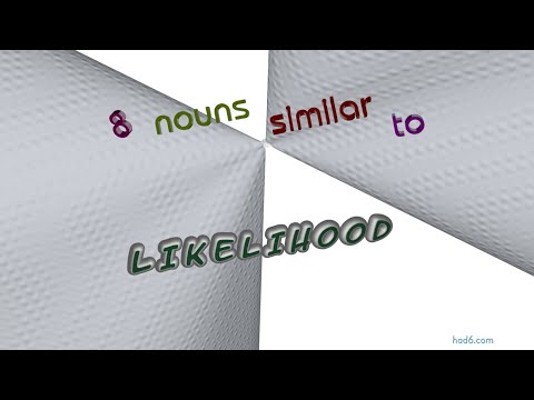 likelihood - 10 nouns which are synonyms of likelihood (sentence examples)