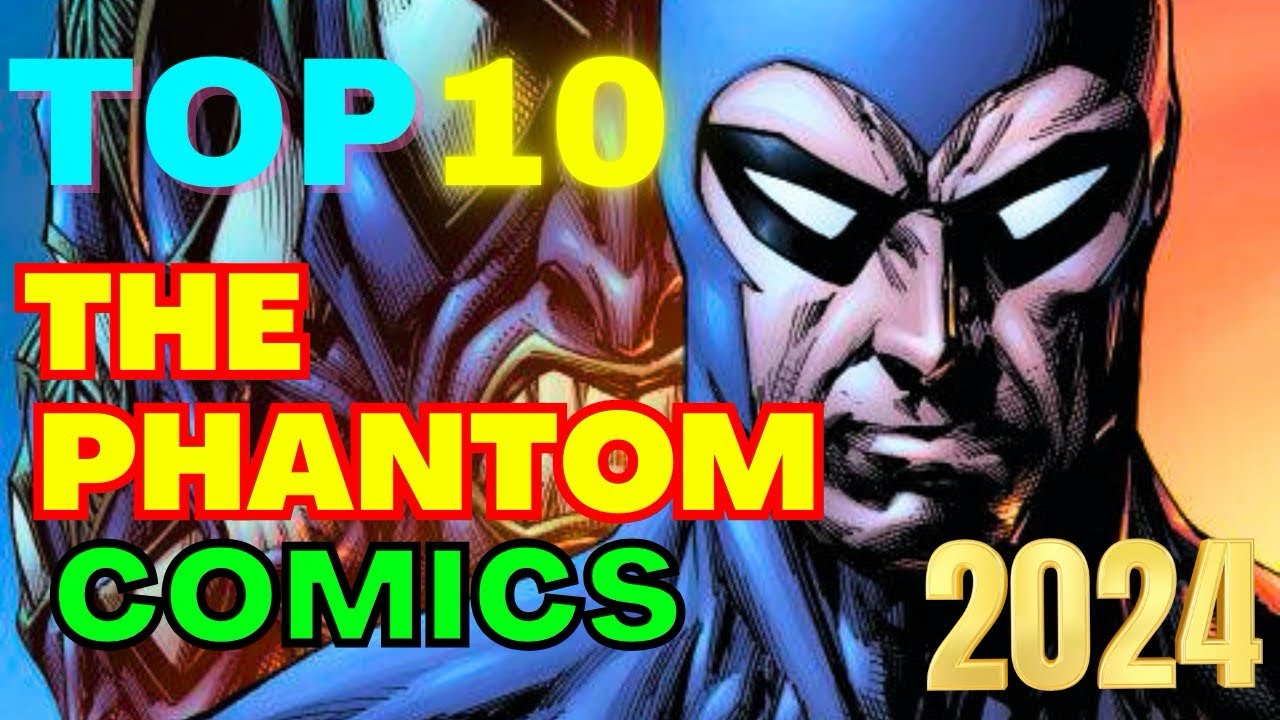 Top 10 Best Phantom Comics 2024