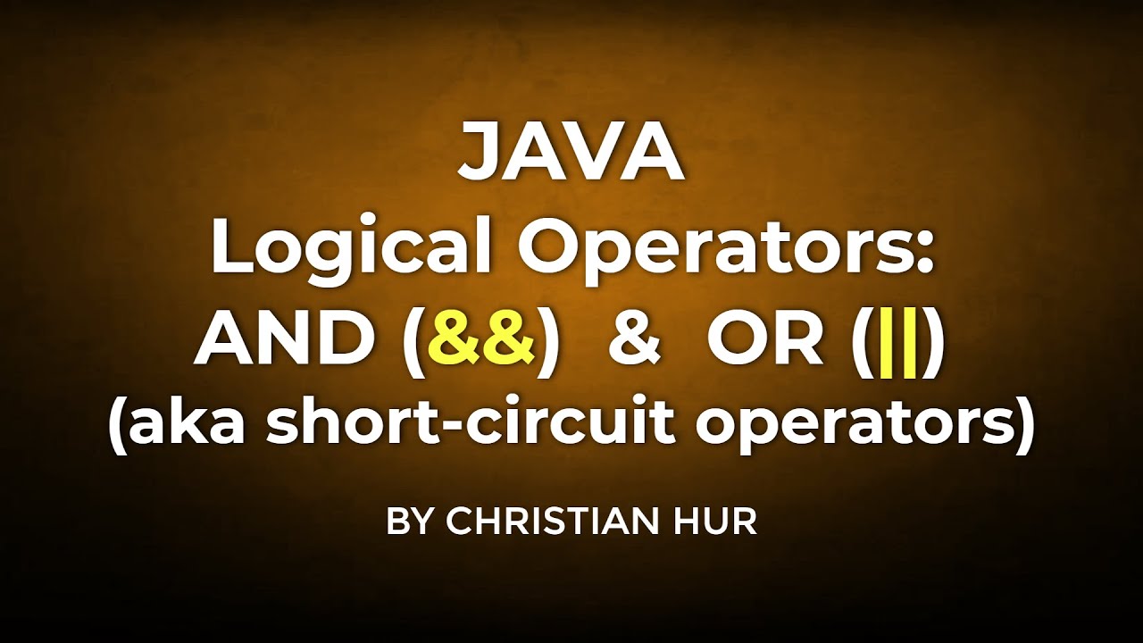 Java: Logical AND and OR (Short-circuit Operators Explained)