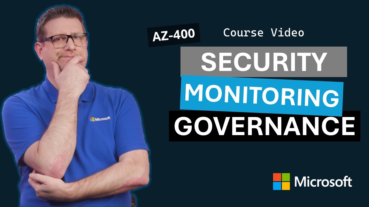 DevSecOps: Security, Monitoring, and Governance | AZ-400 | Episode 23
