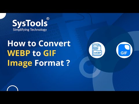WEBP to GIF Converter Software to Export WEBP to Animated GIF Format