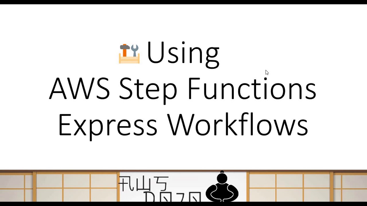 AWS Tutorials - Using AWS Step Functions Express Workflows