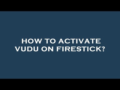 How to activate vudu on firestick?