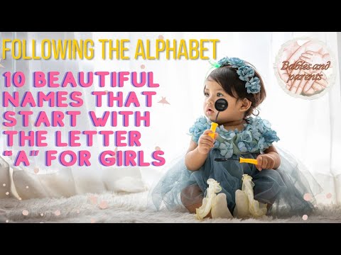 Following the alphabet: 10 Names for Girls Beginning with the Letter A