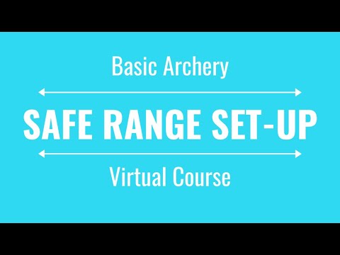Basic Archery – Safe Range Set-UpMia Anstine-- Encouraging everyone to ...