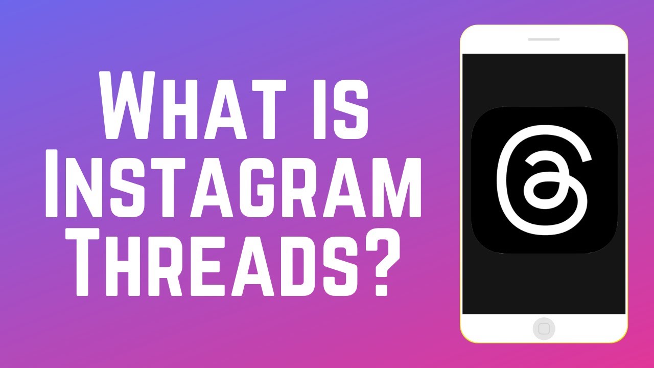 What is Instagram Threads? Everything in Under 2 Mins