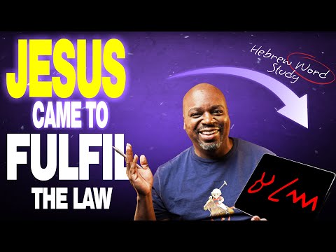 Jesus came to “FULFIL” the Law | Matthew 5:17 REVEALED