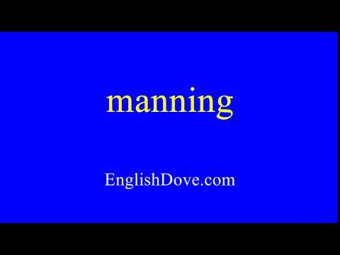 How to pronounce manning in American English.