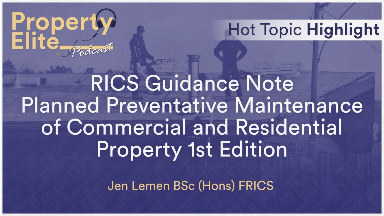 Planned Preventative Maintenance of Commercial and Residential Property - Hot Topic Highlight