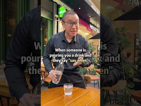 Restaurant English: What does "Say when" mean?