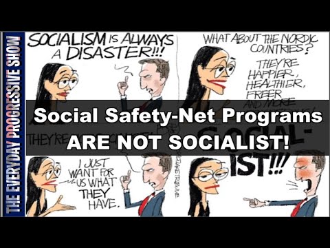 Social Safety-Net Programs ARE NOT SOCIALIST