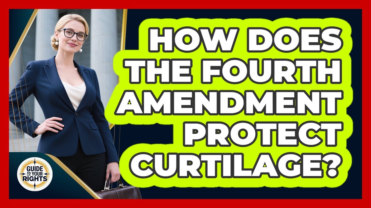 How Does the Fourth Amendment Protect Curtilage?