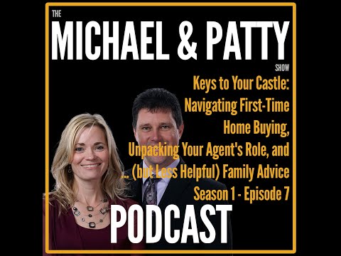 Keys to Your Castle: Navigating First-Time Home Buying, Unpacking Your Agent's Role, and Handling...