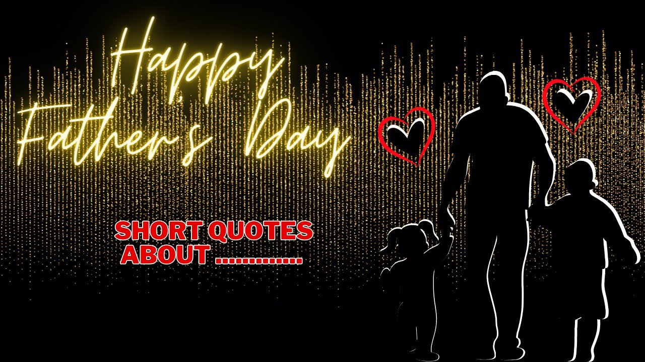 Top 10 Happy Father's Day Quotes & Wishes | Father Day