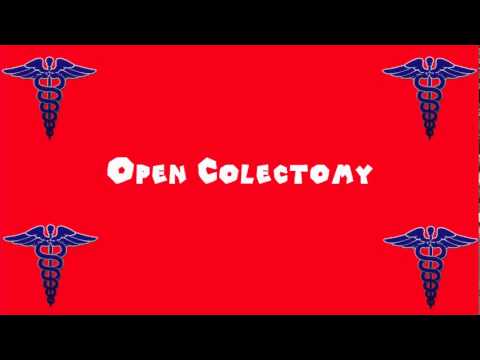 Pronounce Medical Words ― Open Colectomy