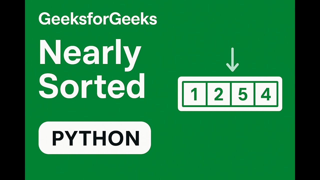Nearly Sorted Array | GeeksforGeeks Medium Problem | Python Heap Solution Explained