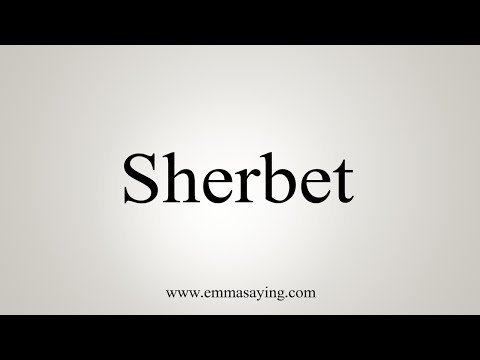 How To Say Sherbet