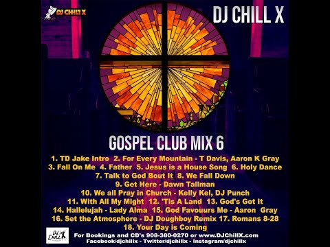 Gospel House Music Mix 6 - Praise and Worship Christian Music by DJ Chill X