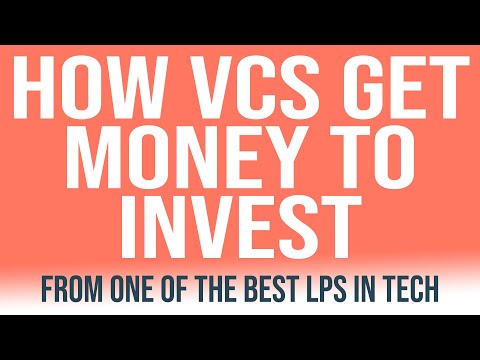 Where do VCs get the money that they invest??