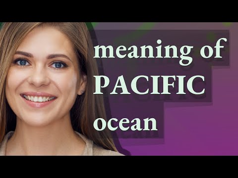 Pacific ocean | meaning of Pacific ocean