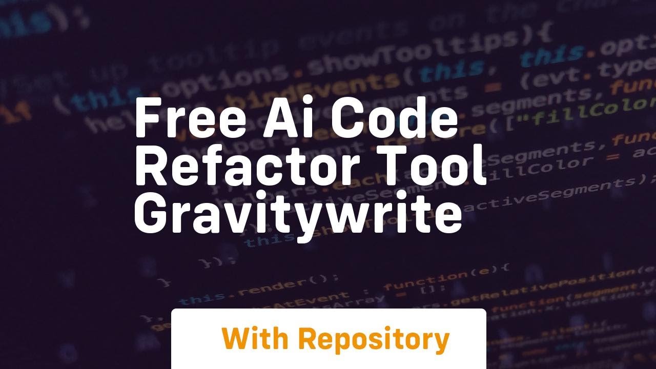 Free AI Code Refactor Tool GravityWrite