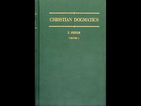 Part 1 Volume I Francis Pieper's Christian Dogmatics