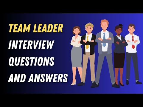 Team Leader Interview Questions and Answers