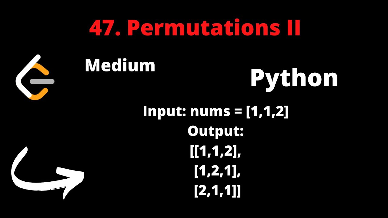LEETCODE 47 PERMUTATIONS II PYTHON | DFS
