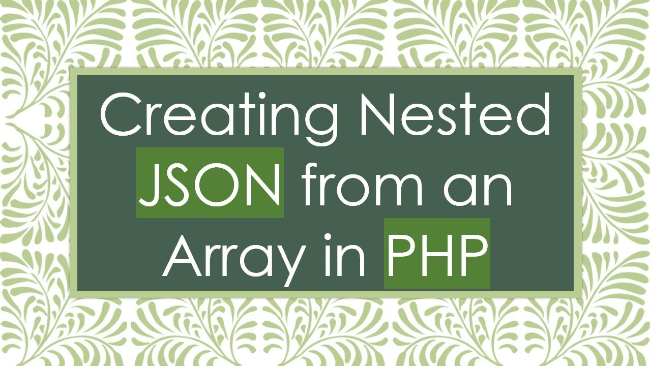 Creating Nested JSON from an Array in PHP