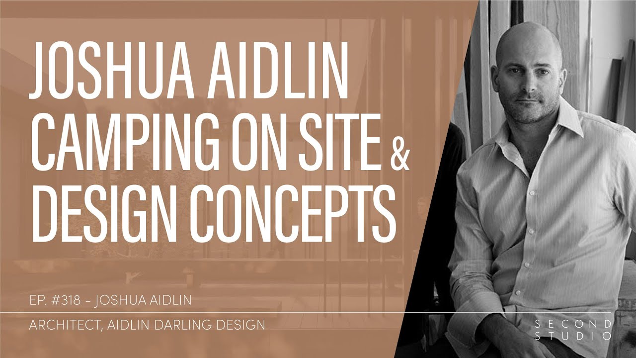 #318 - Joshua Aidlin, Founding Partner of Aidlin Darling Design