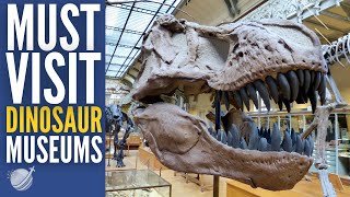 Top 10 Best Dinosaur Museums in the World 2025