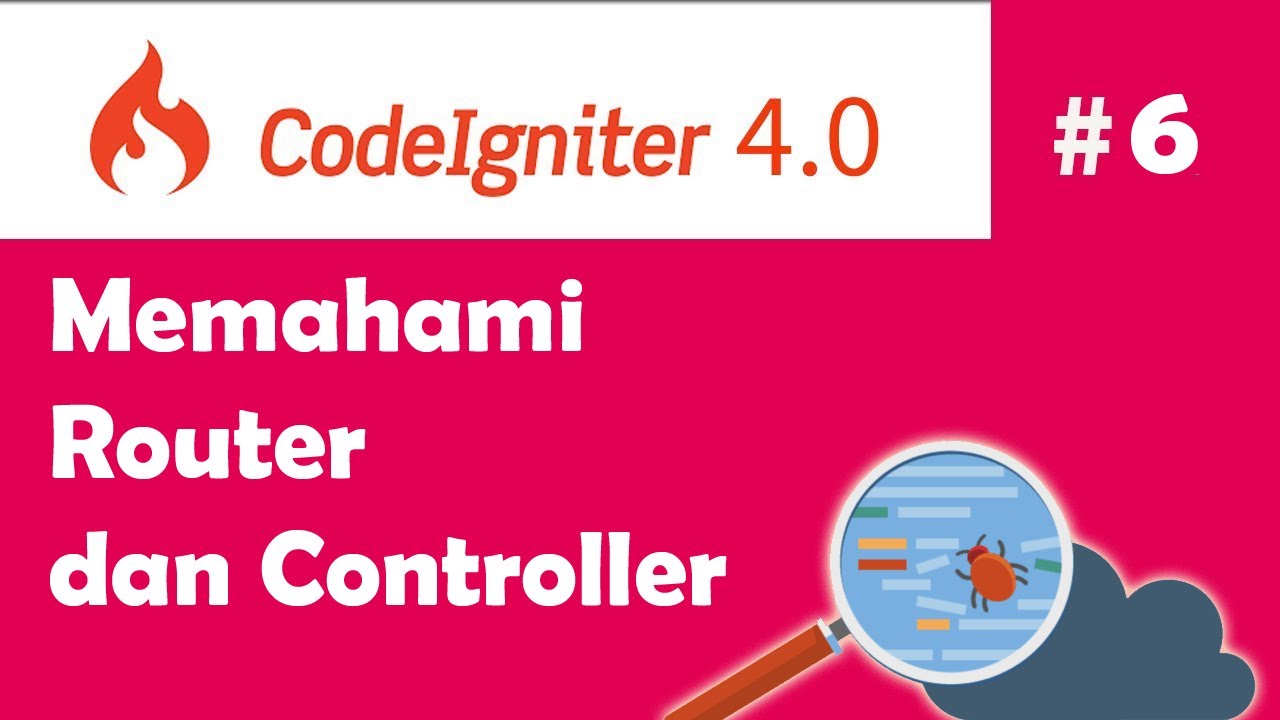 6# Basic Tutorial CodeIgniter 4 - Memahami Routers dan Controller