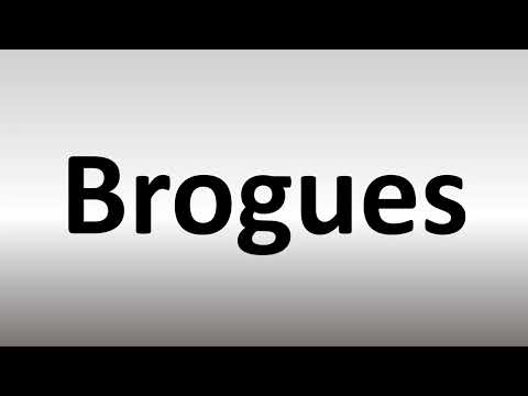 How to Pronounce Brogues