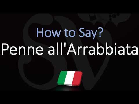 How to Pronounce Penne all'Arrabbiata? (CORRECTLY)